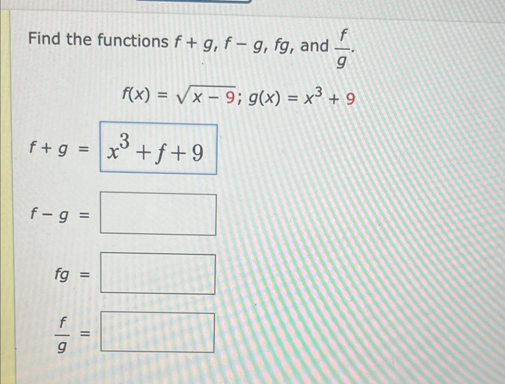 Solved Find the functions f-g,fg, ﻿and fg. | Chegg.com