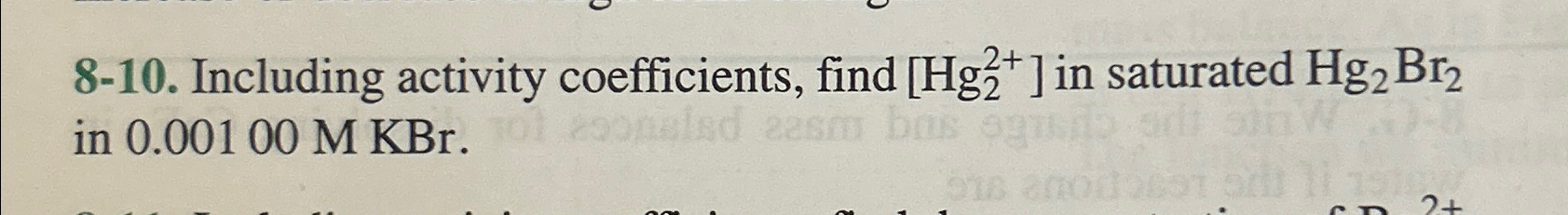 Solved 8-10. ﻿Including activity coefficients, find Hg22+ | Chegg.com
