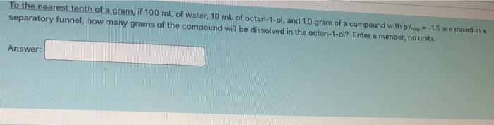 Solved To the nearest tenth of a gram, if 100 ml of water, | Chegg.com
