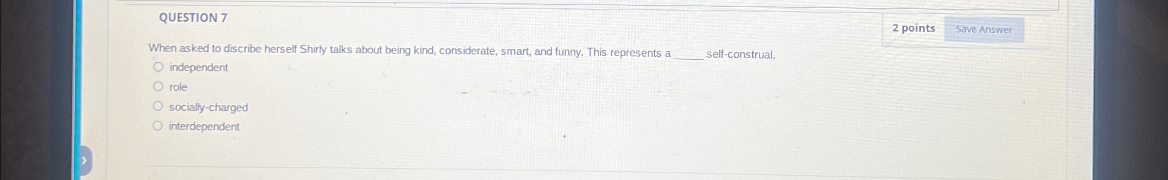 Solved QUESTION 7When asked to discribe herself Shirly talks | Chegg.com