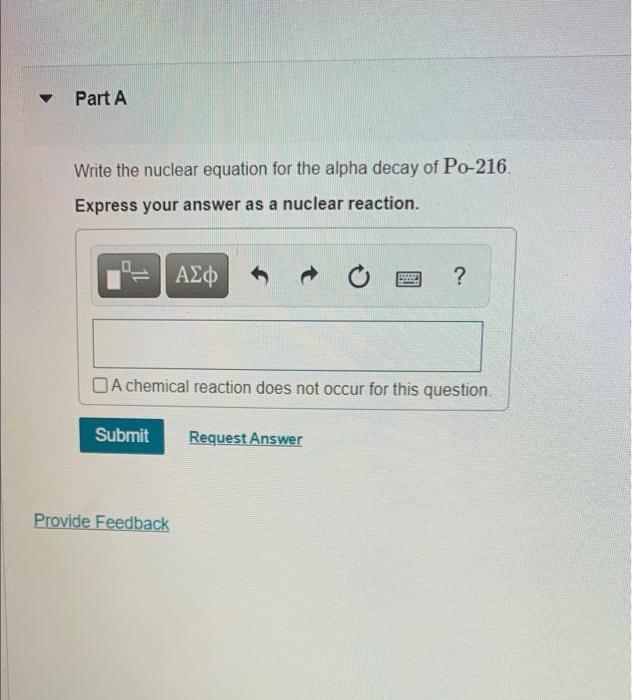 Solved Part A Write the nuclear equation for the alpha decay | Chegg.com