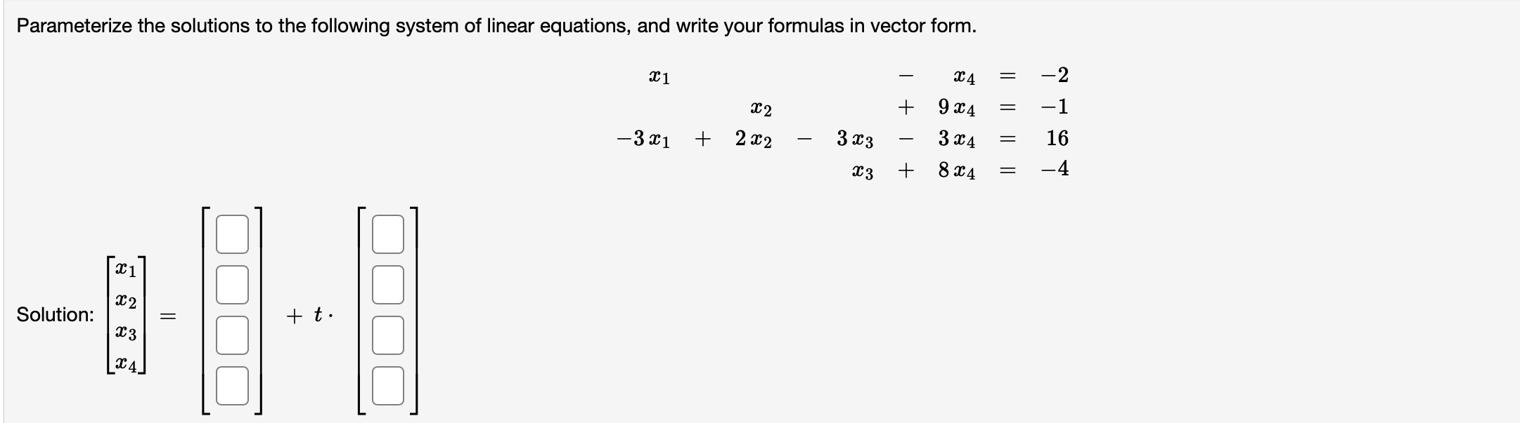 Solved Parameterize the solutions to the following system of | Chegg.com