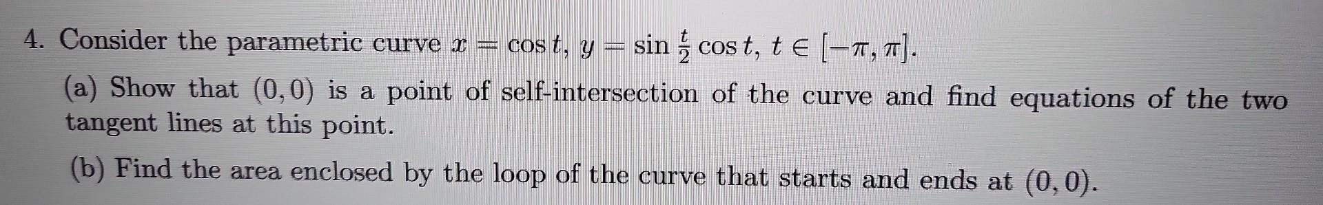 Solved 4. Consider the parametric curve | Chegg.com