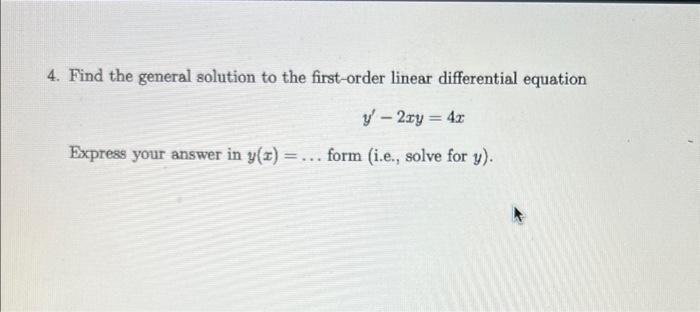 Solved 4. Find the general solution to the first-order | Chegg.com