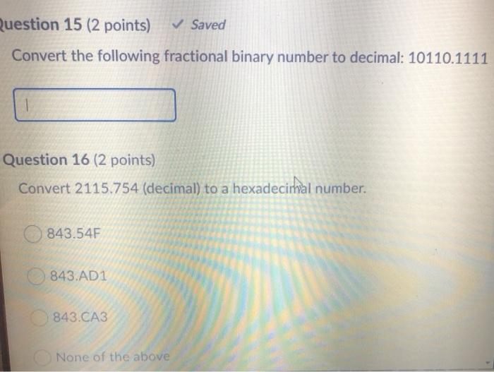 Solved Question 15 (2 points) Saved Convert the following | Chegg.com Solved Question 15 (2 points) Saved Convert the following | Chegg.com