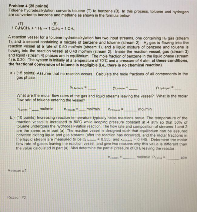 Problem 4 (25 points) Toluene hydrodealkylation | Chegg.com
