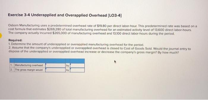 Solved Exercise 3-4 Underapplied and Overapplied Overhead | Chegg.com