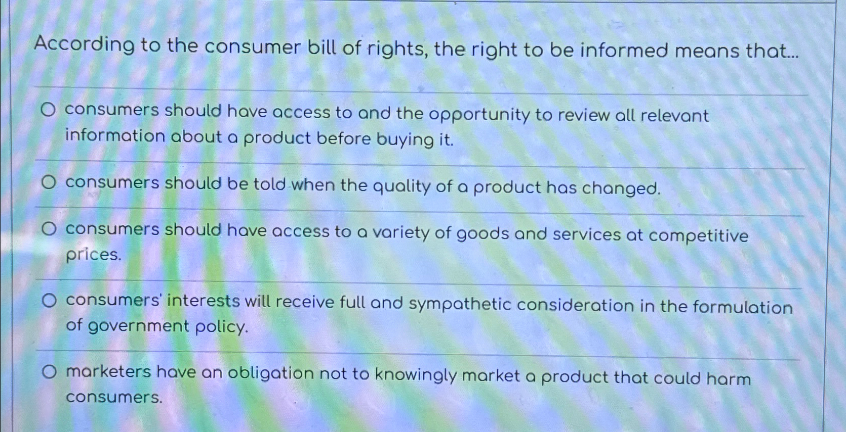 Solved According to the consumer bill of rights, the right | Chegg.com