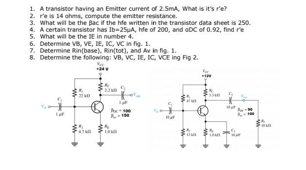 Solved 1. A transistor having an Emitter current of 2.5mA, | Chegg.com
