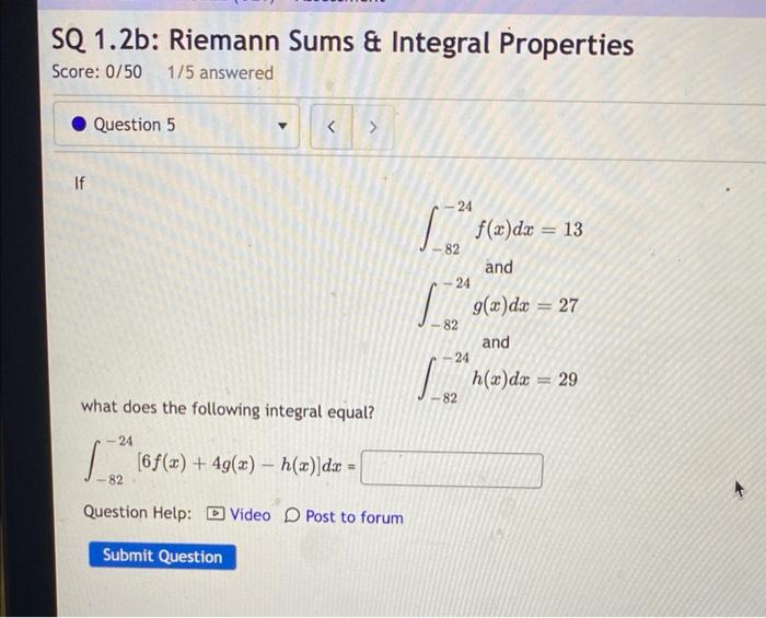 Solved SQ 1.2b: Riemann Sums & Integral Properties Score: | Chegg.com