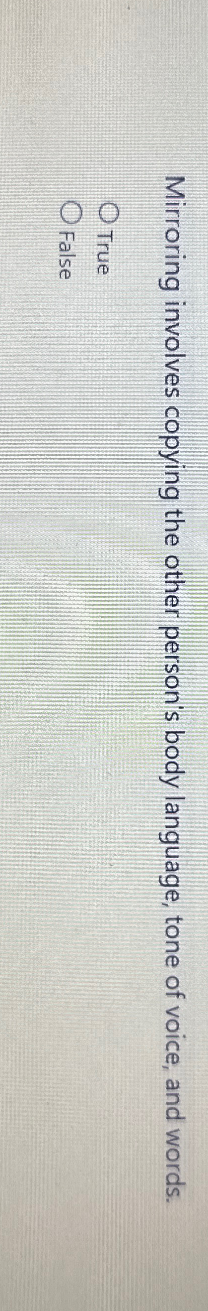 Solved Mirroring involves copying the other person's body | Chegg.com