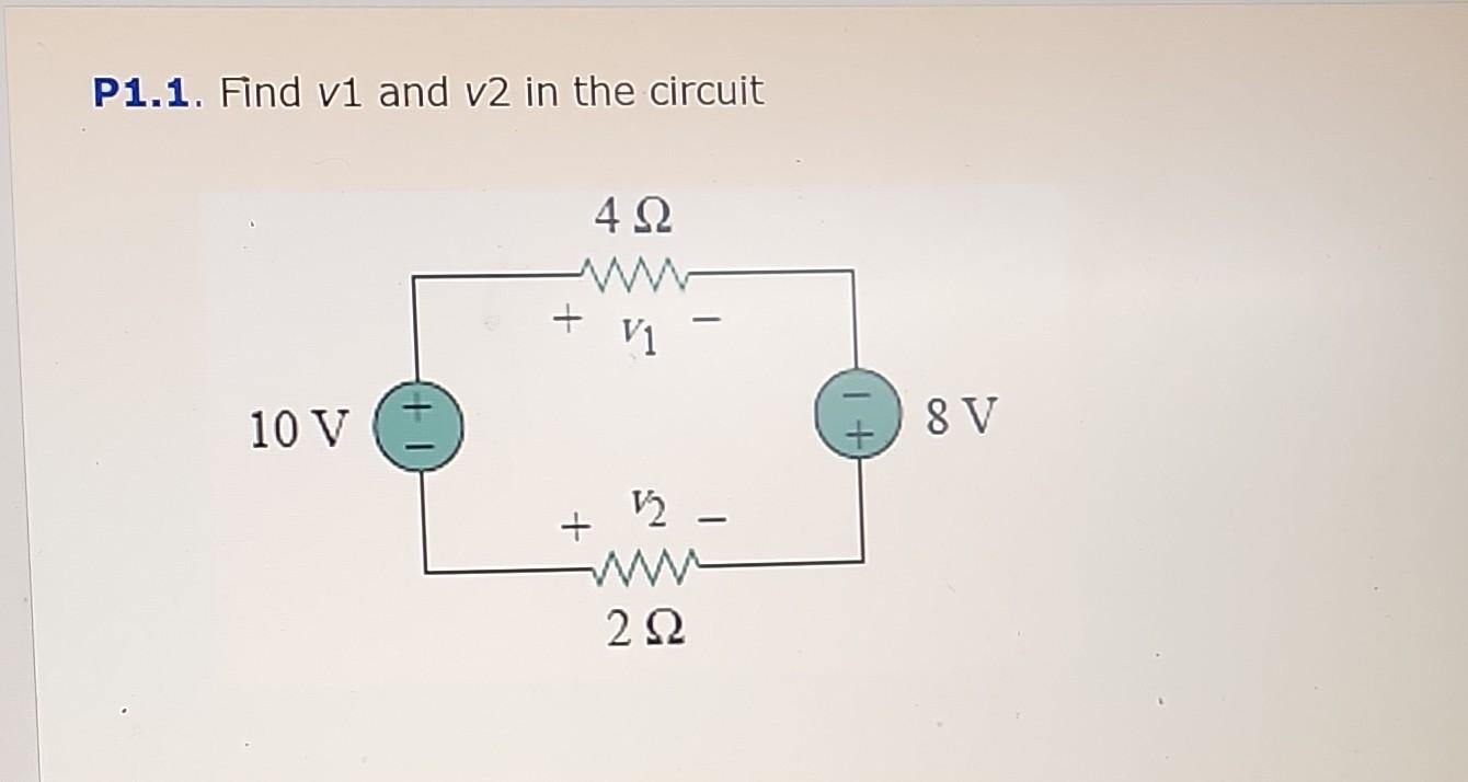 Solved P1.1. Find v1 and v2 in the circuit | Chegg.com