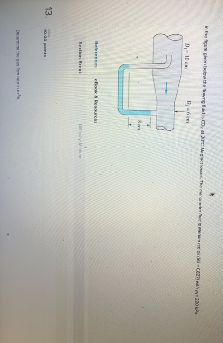 Solved In the figure given below the flowing fluid is CO2 at | Chegg.com