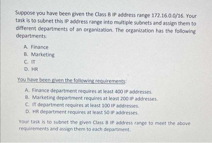 Solved Suppose you have been given the Class B IP address | Chegg.com