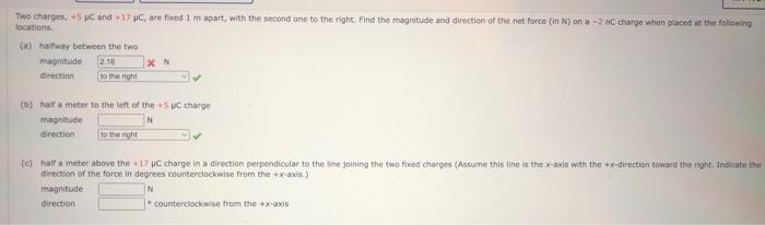 Solved Tho charges, +5μC and +17μC, are fixed 1 m apart, | Chegg.com