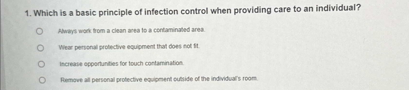 Solved Which is a basic principle of infection control when | Chegg.com