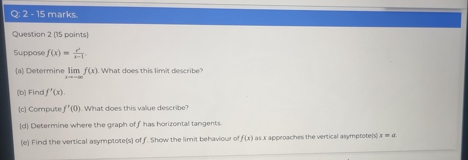 Solved Suppose f(x)=x−1ex (a) Determine limx→−∞f(x). What | Chegg.com