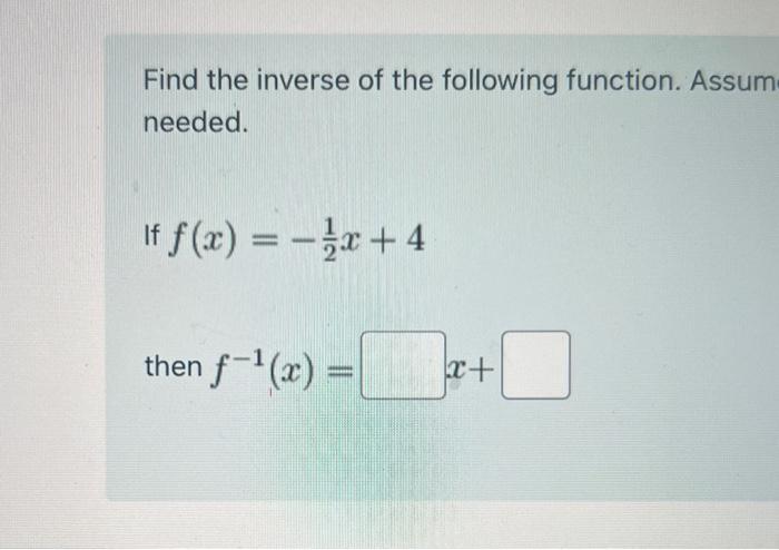 Solved find the inverse of the following function assume we | Chegg.com