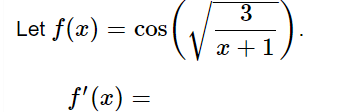 Solved Let f(x)=cos(3x+12).f'(x)= | Chegg.com