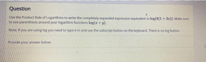 Solved Question Use the Product Rule of logarithms to write | Chegg.com