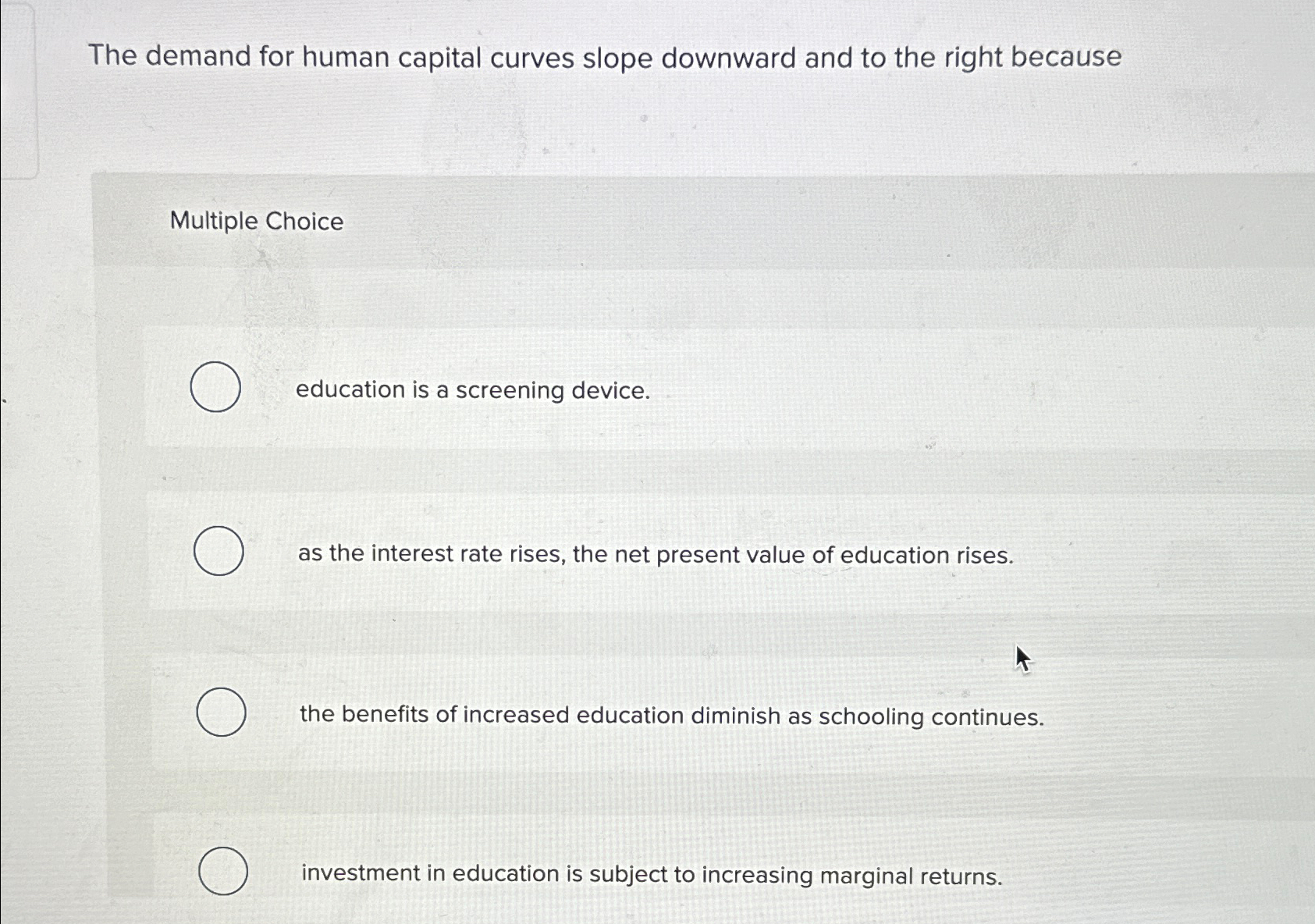 Solved The demand for human capital curves slope downward | Chegg.com