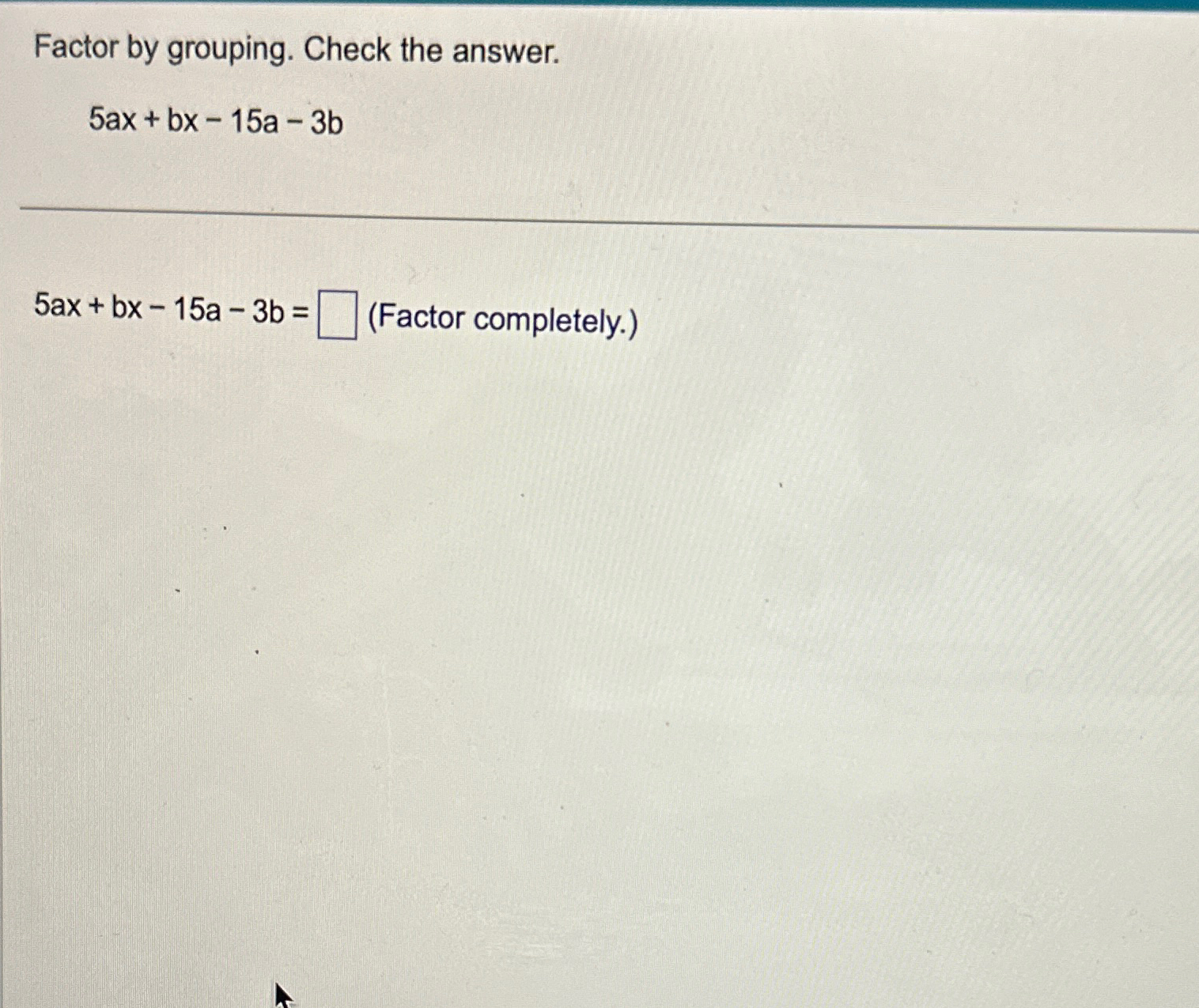 Solved Factor by grouping. Check the | Chegg.com