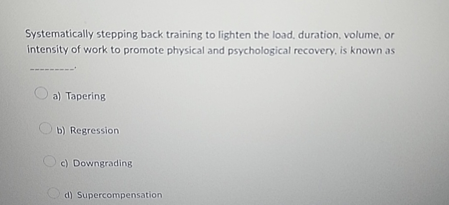 Solved Systematically stepping back training to lighten the | Chegg.com