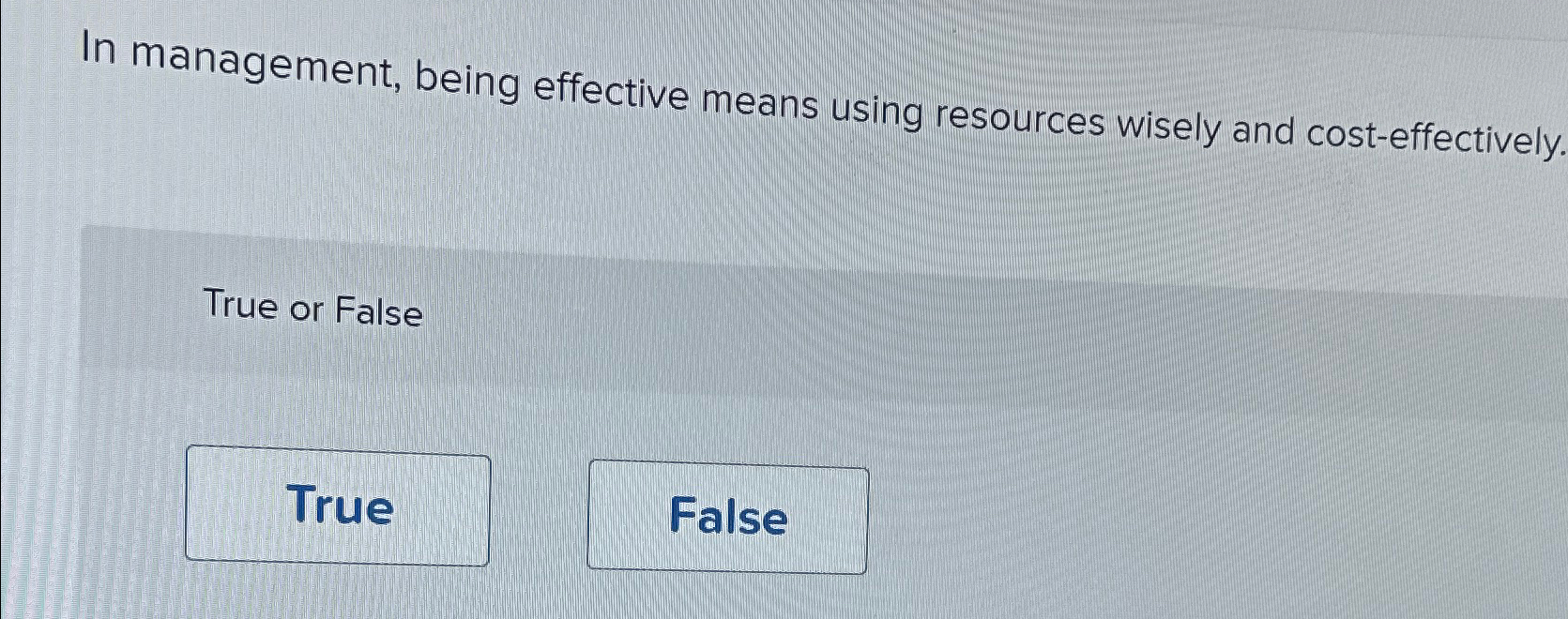 Solved In management, being effective means using resources | Chegg.com