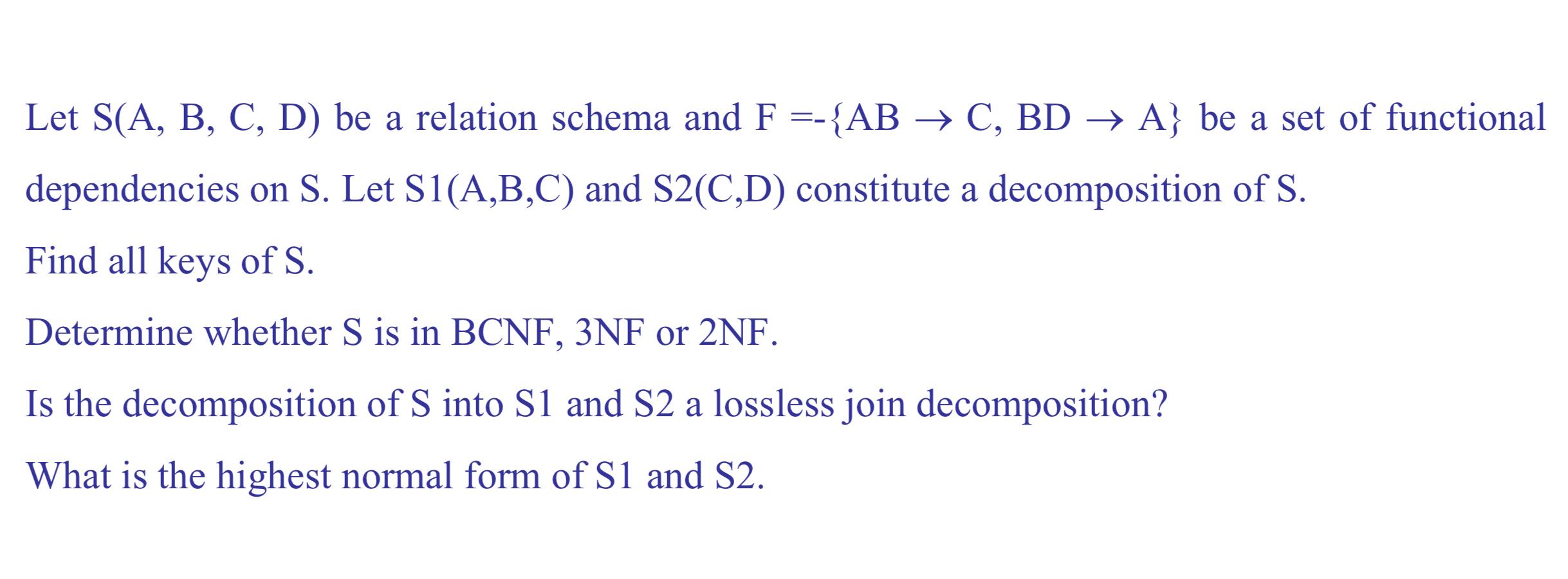 Solved Let S(A,B,C,D) ﻿be a relation schema and | Chegg.com