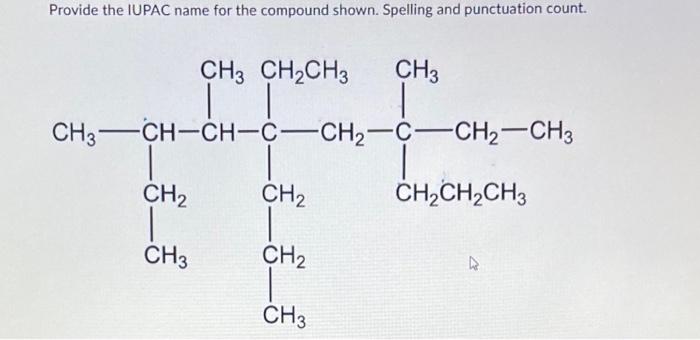 Solved Provide the IUPAC name for the compound shown. | Chegg.com