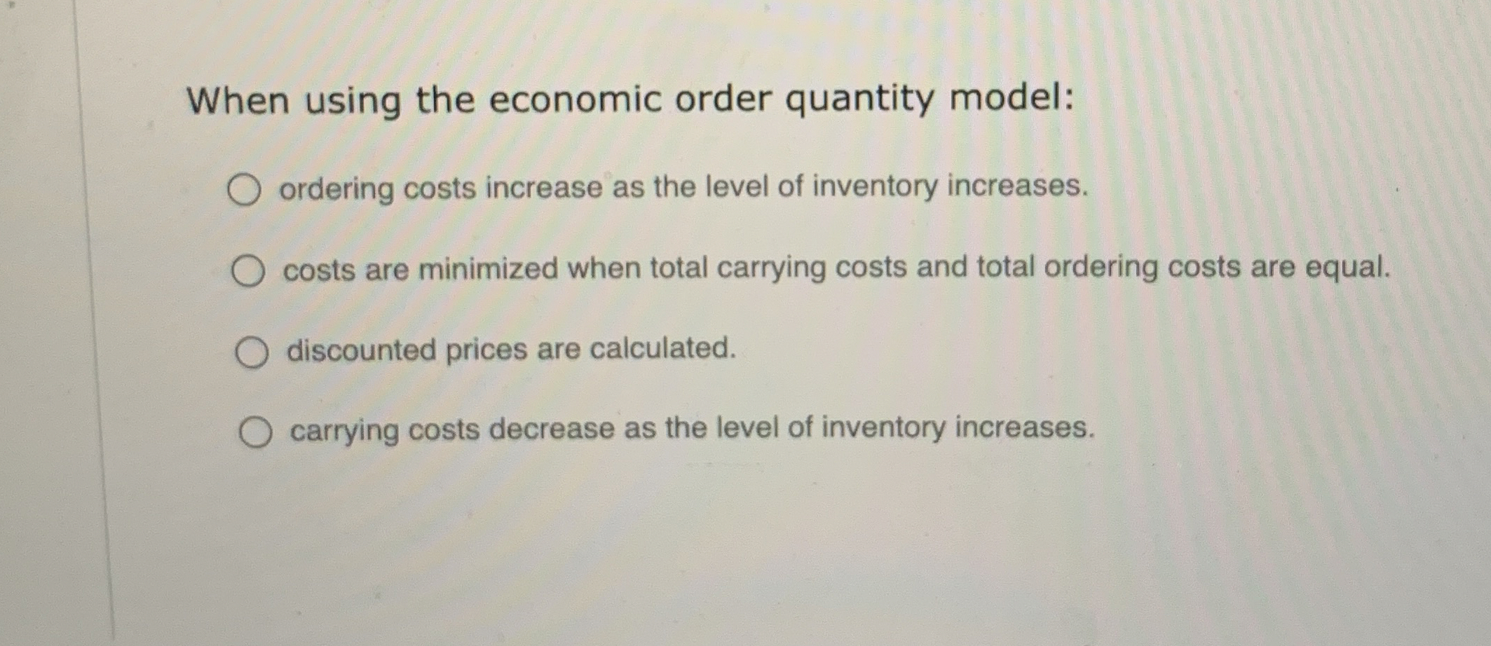 Solved When using the economic order quantity model:ordering | Chegg.com