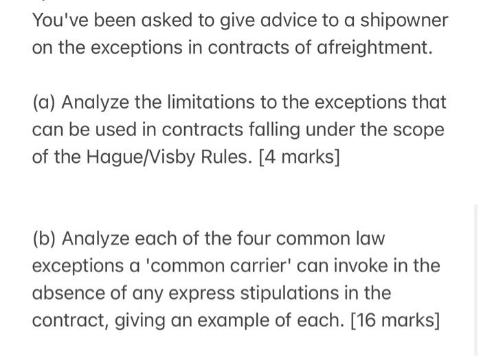 You've been asked to give advice to a shipowner on | Chegg.com