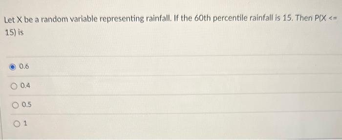 Solved Let X be a random variable representing rainfall. If | Chegg.com