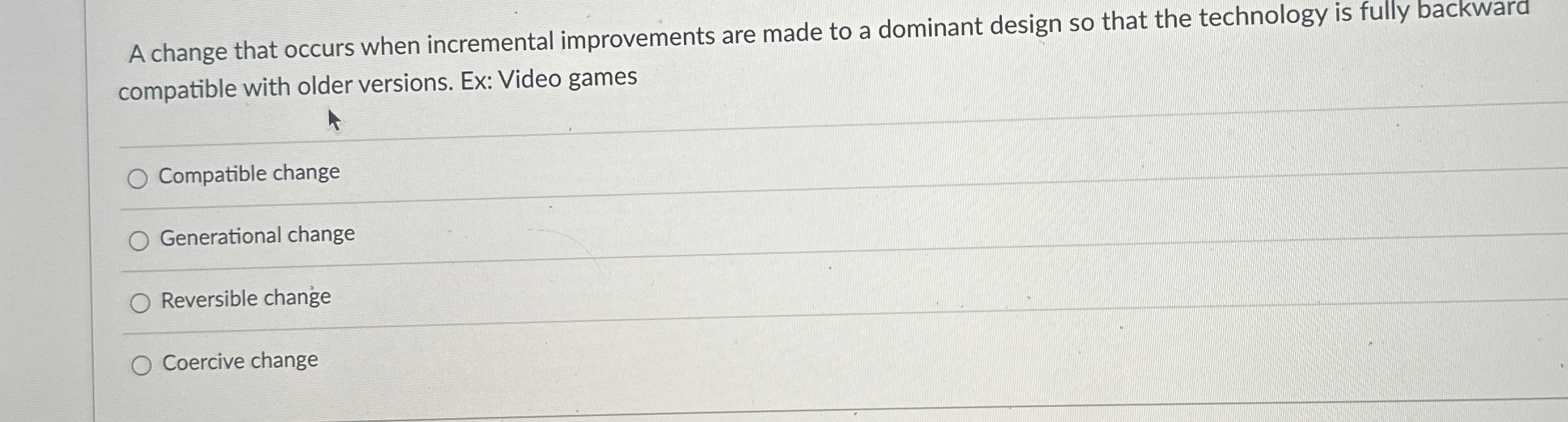 Solved A change that occurs when incremental improvements | Chegg.com