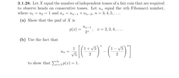 Solved 3.1.28. Let X equal the number of independent tosses | Chegg.com