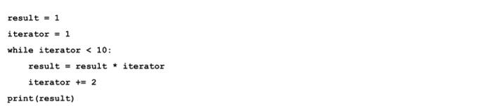 Solved result = 1 iterator = 1 while iterator