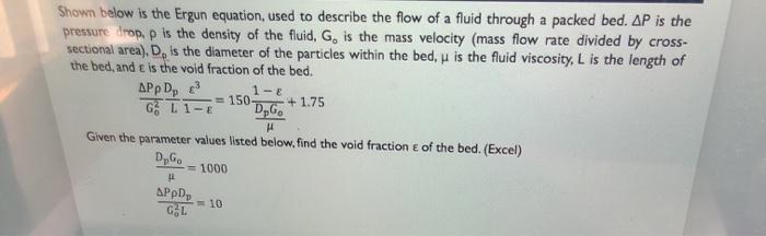 Solved Shown below is the Ergun equation, used to describe | Chegg.com