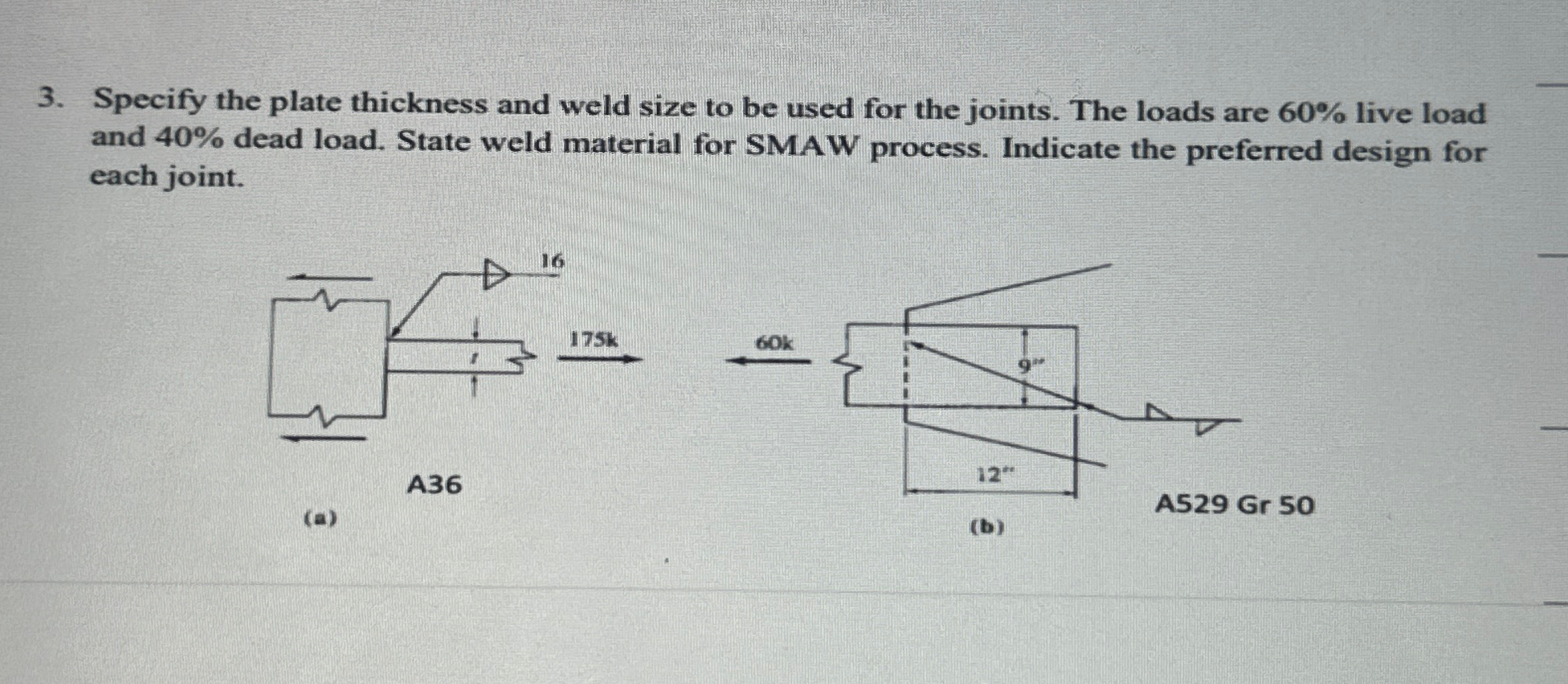 Solved Specify the plate thickness and weld size to be used | Chegg.com