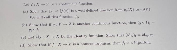 Solved Let f:X→Y be a continuous function. (a) Show that | Chegg.com