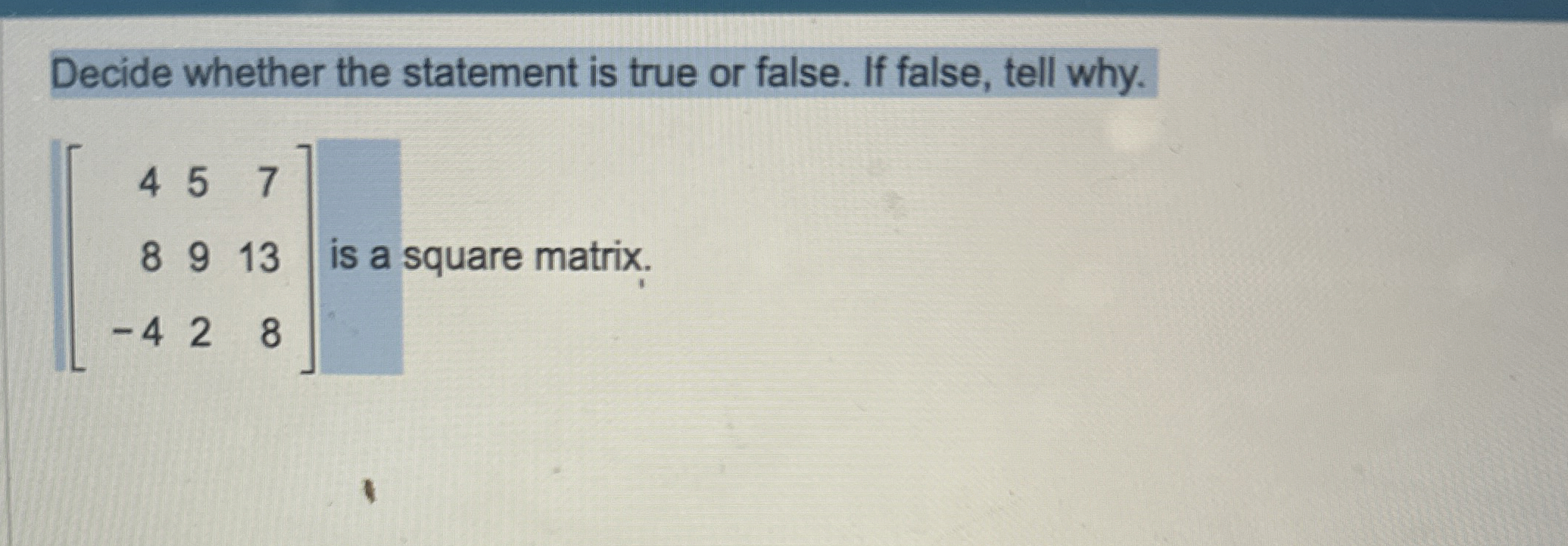Solved Decide whether the statement is true or false. If | Chegg.com