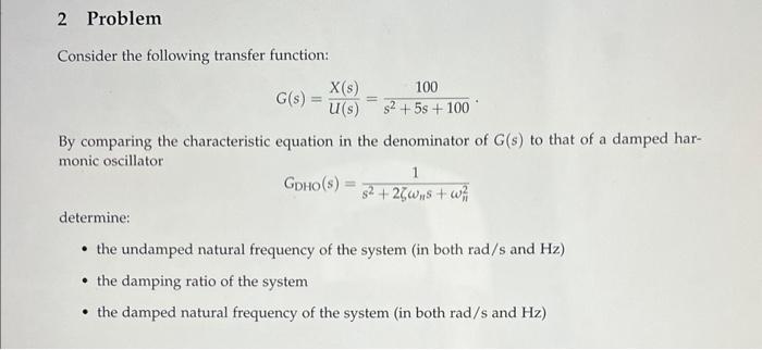 Solved Consider the following transfer function: | Chegg.com