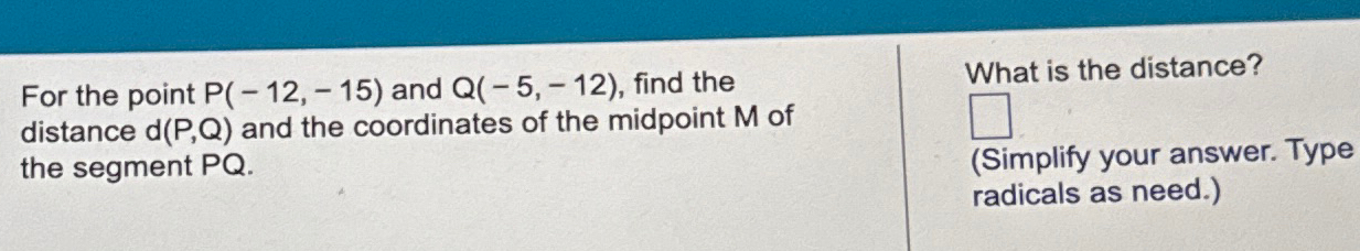 Solved For the point P(-12,-15) ﻿and Q(-5,-12), ﻿find the | Chegg.com