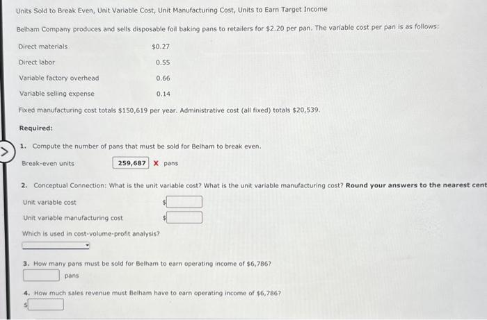 Solved Units Sold to Break Even, Unit Variable Cost, Unit | Chegg.com