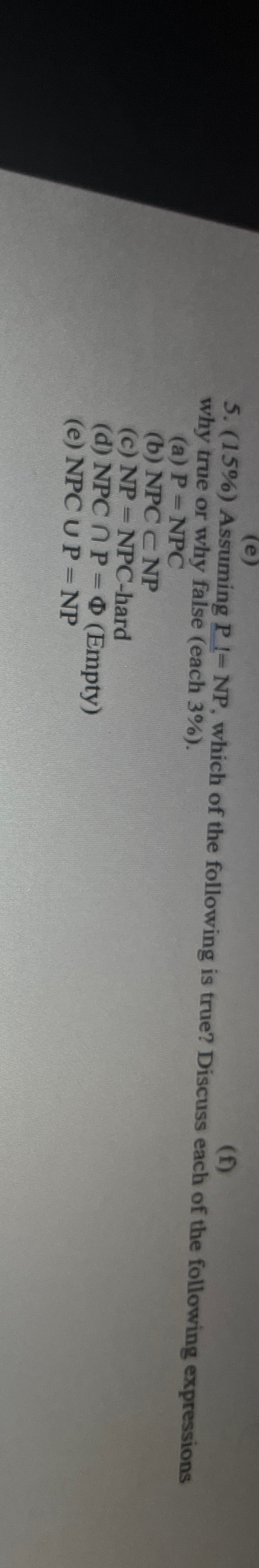 (15%) ﻿Assuming ?PI = ﻿NP, ﻿which of the following is | Chegg.com
