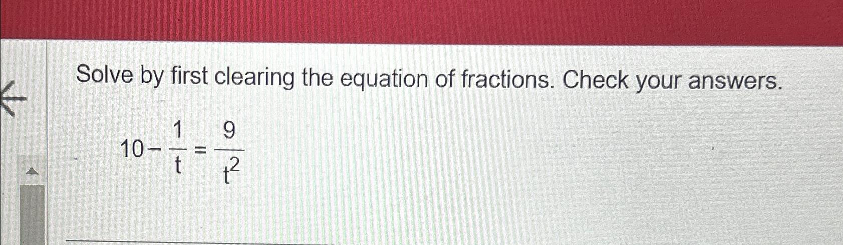 Solved Solve by first clearing the equation of fractions. | Chegg.com