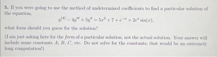 Solved 5. If you were going to use the method of | Chegg.com