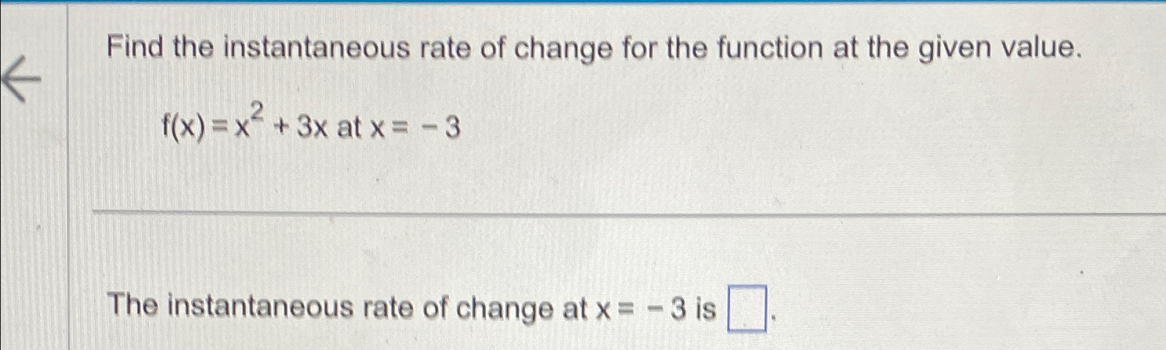 Solved Find the instantaneous rate of change for the | Chegg.com