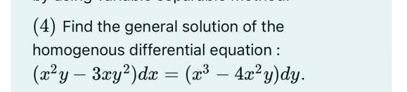 Solved (4) Find the general solution of the homogenous | Chegg.com