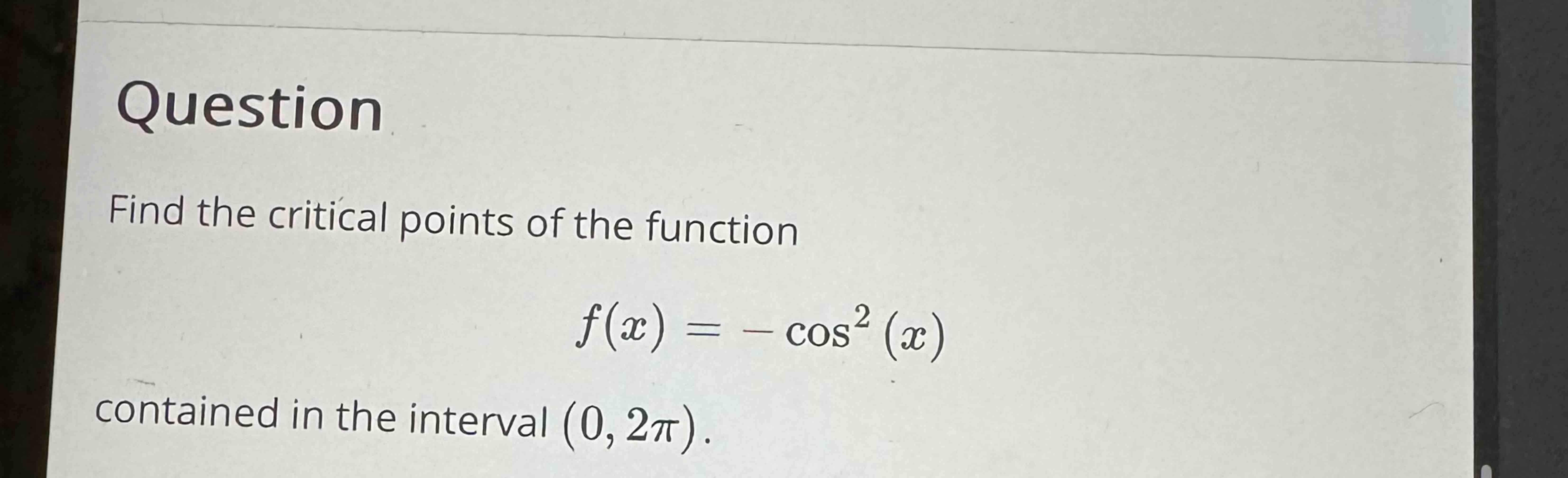 Solved QuestionFind the critical points of the | Chegg.com