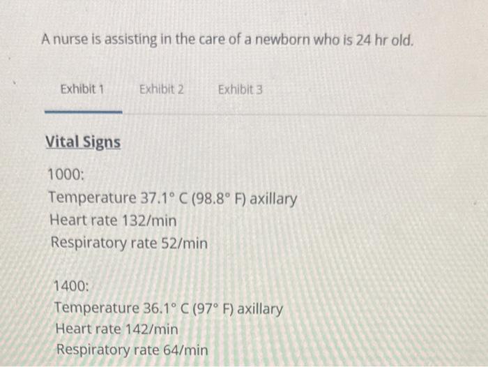 Solved A nurse is assisting in the care of a newborn who is | Chegg.com